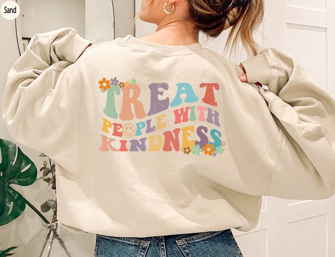 Treat People With Kindness Sweatshirt, Positive Hoodie, Retro Kindness ...