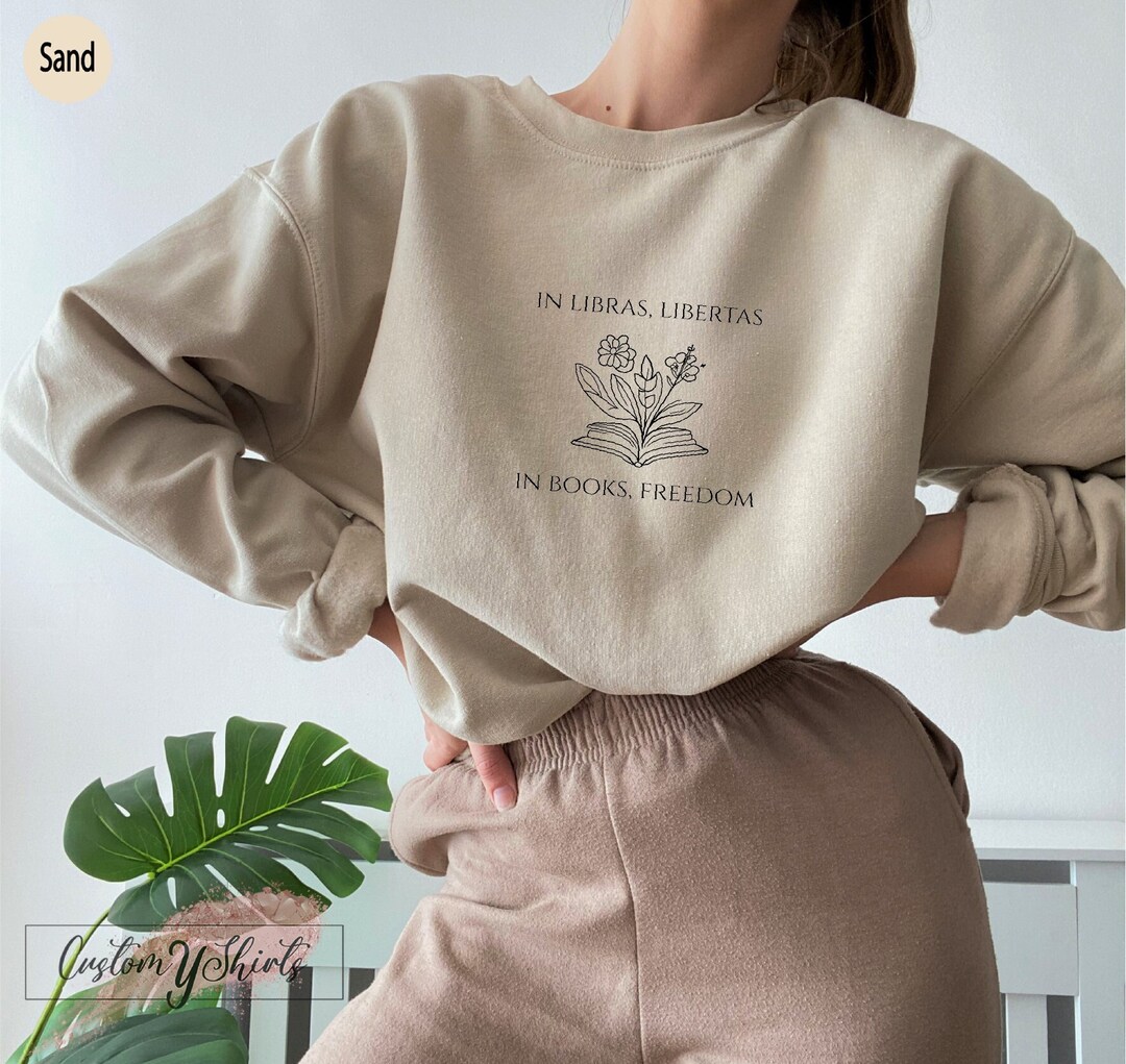 In Libras Libertas Sweatshirt, Women's Reading Shirt, Trendy Bookworm ...