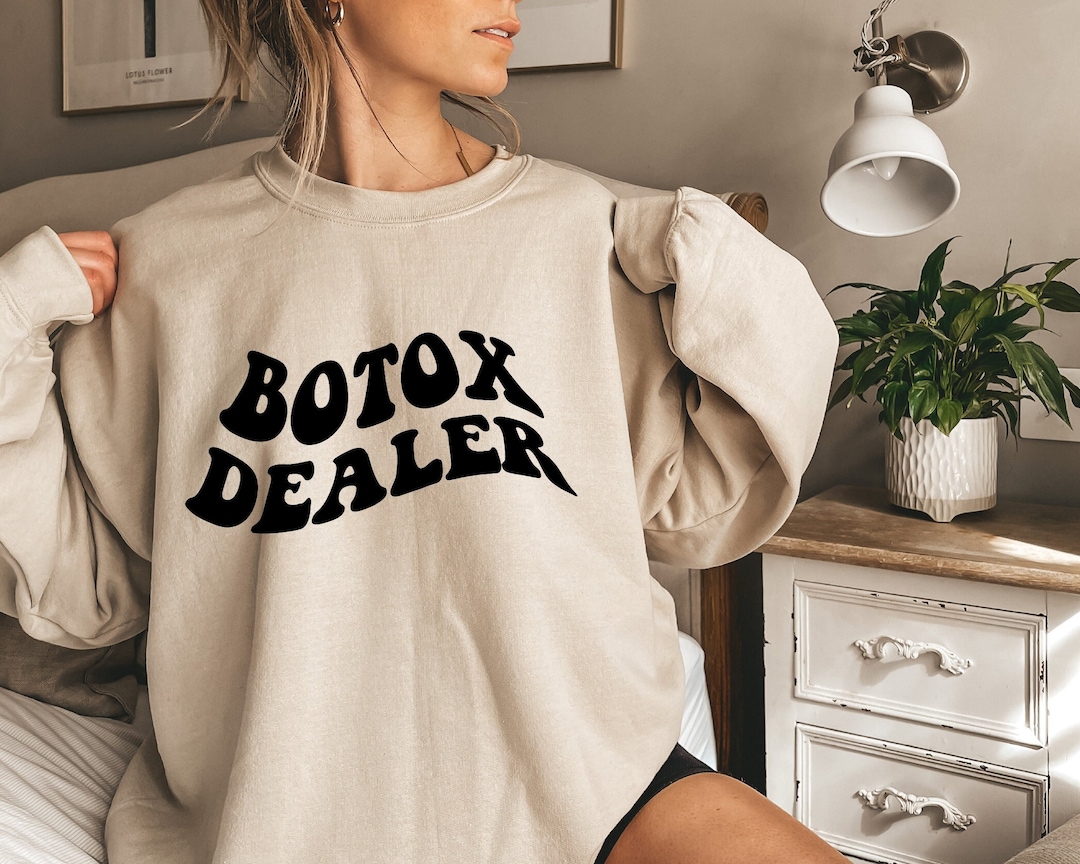 Botox Dealer Sweatshirt, Botox Technician Shirt, Dysport Dealer Hoodie ...