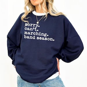 Sorry Can't Marching Band Season Sweatshirt, Aesthetic Band Director ...