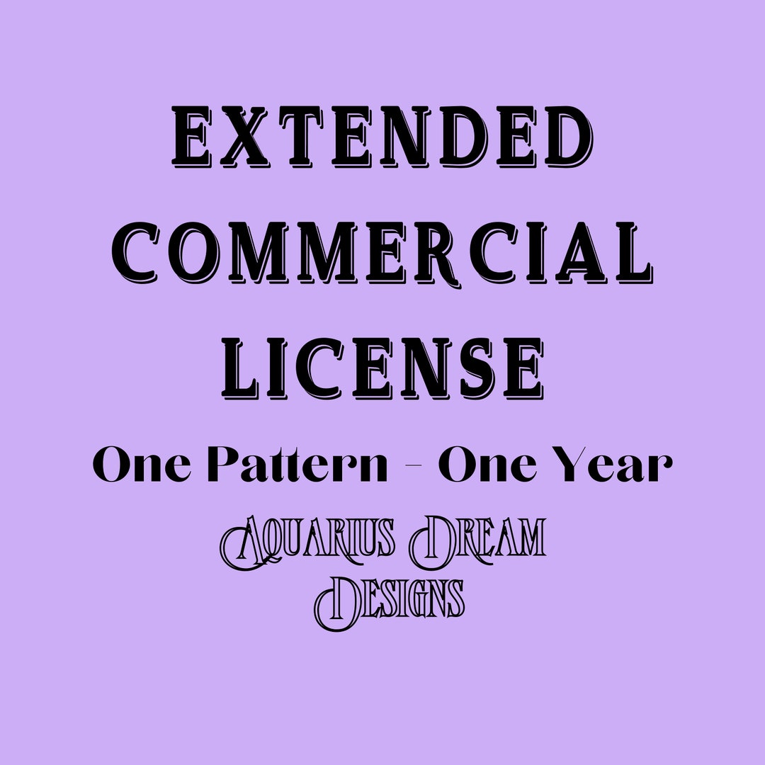 Extended Commercial License - 1 Pattern - 1 Year - Etsy