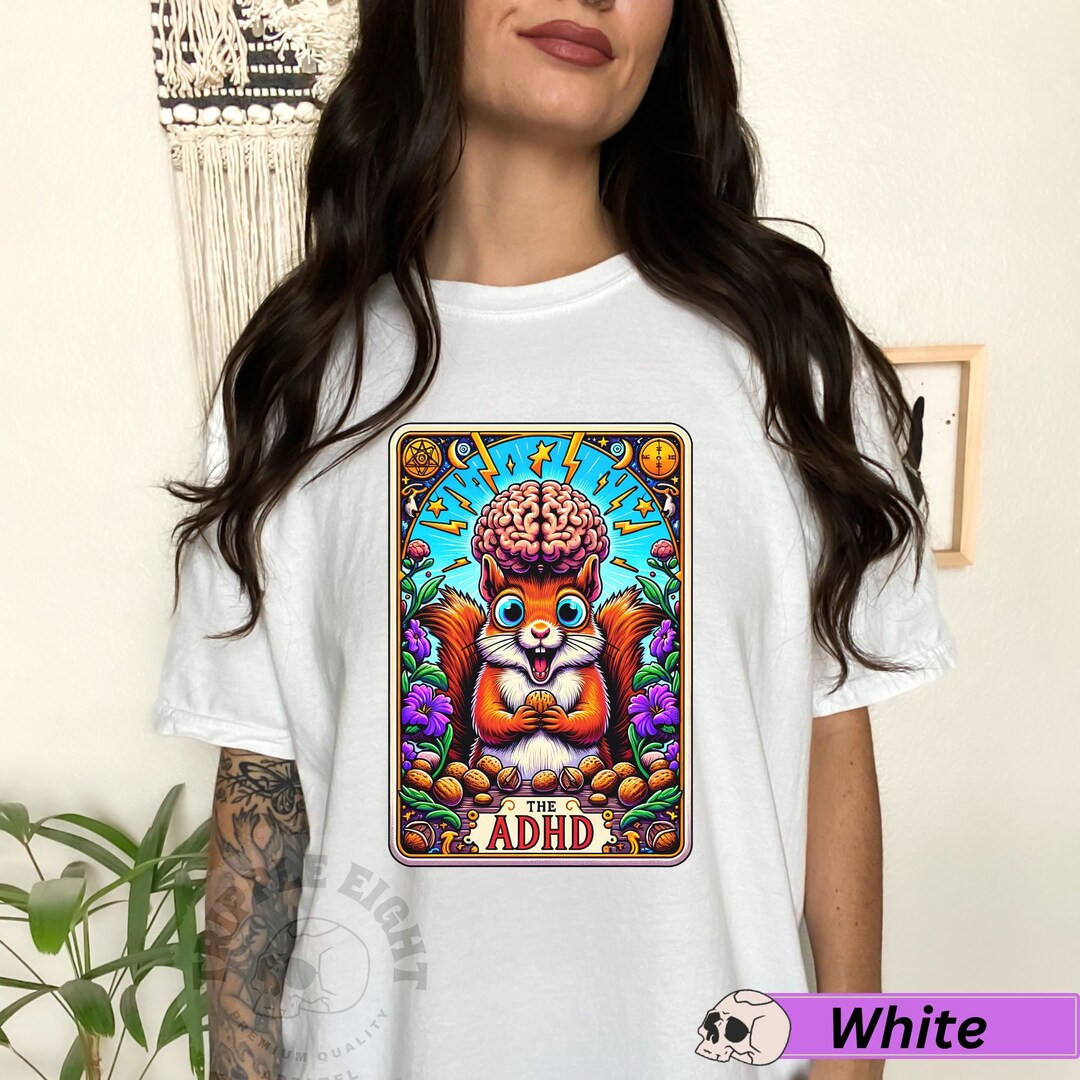 The ADHD Funny Tarot Card Tshirt, Neurodivergent Tshirt, , ADD Squirrel ...