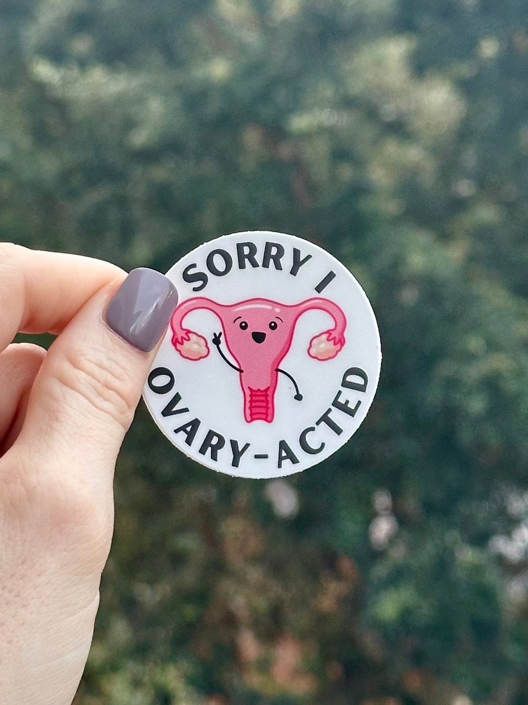 Sorry I Ovary-acted | Water Bottle/laptop Sticker - Etsy