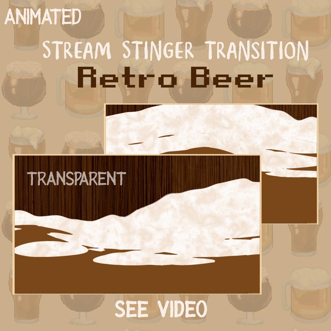 Retro Beer Stinger Transition, Twitch Transition, Stream Overlay, Pub ...
