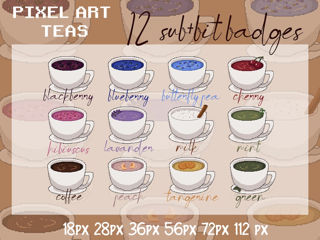 12 TEAS Flavors Twitch Sub Badges / Pixel Art/ Cheer Bit Badges / Emote ...