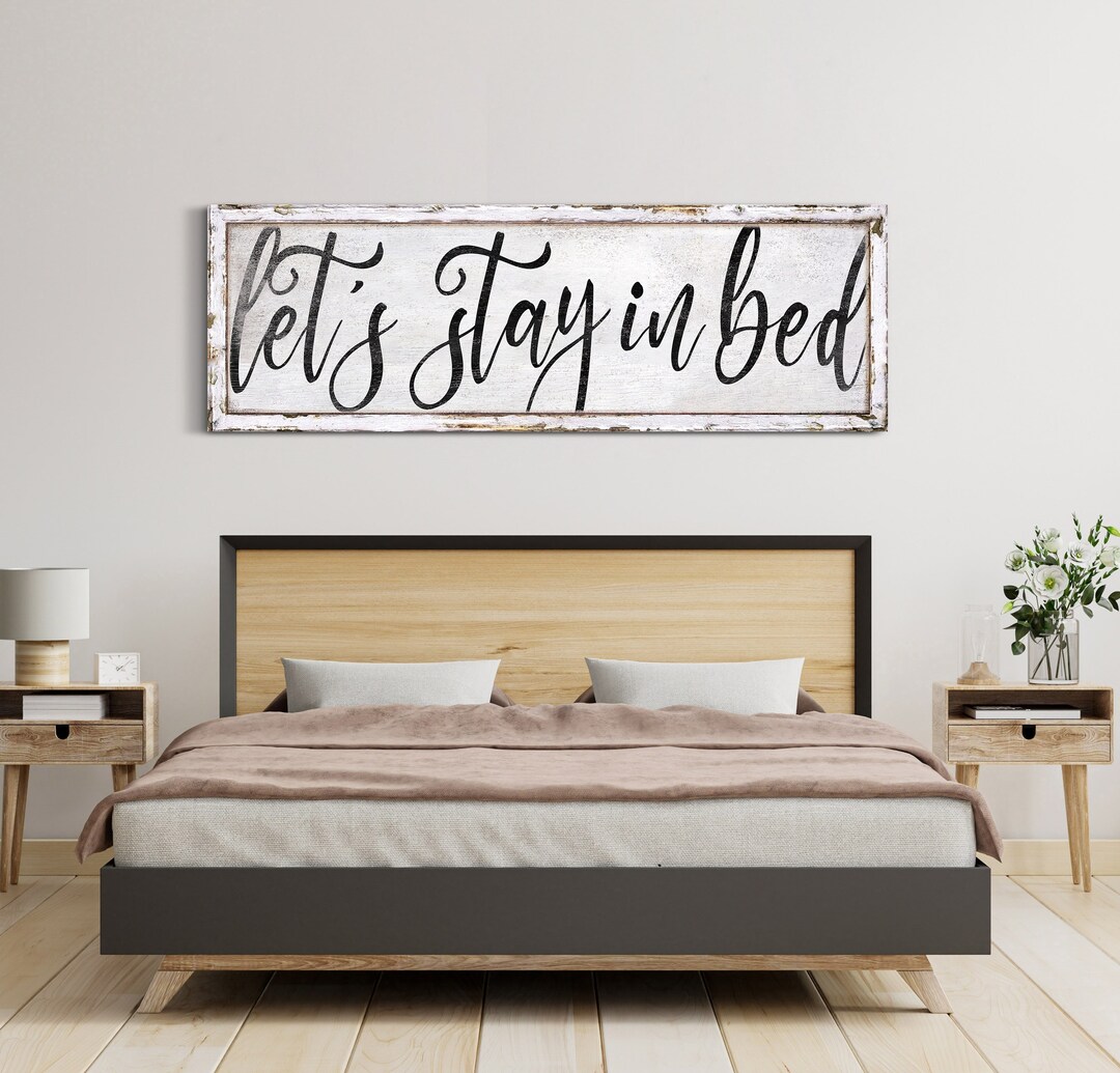 Let's Stay in Bed Sign, Romantic Above Bed Sign, Anniversary Gift ...