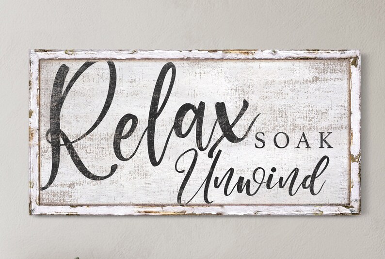 Relax Soak Unwind Sign Rustic Washroom Over Tub Sign Modern - Etsy