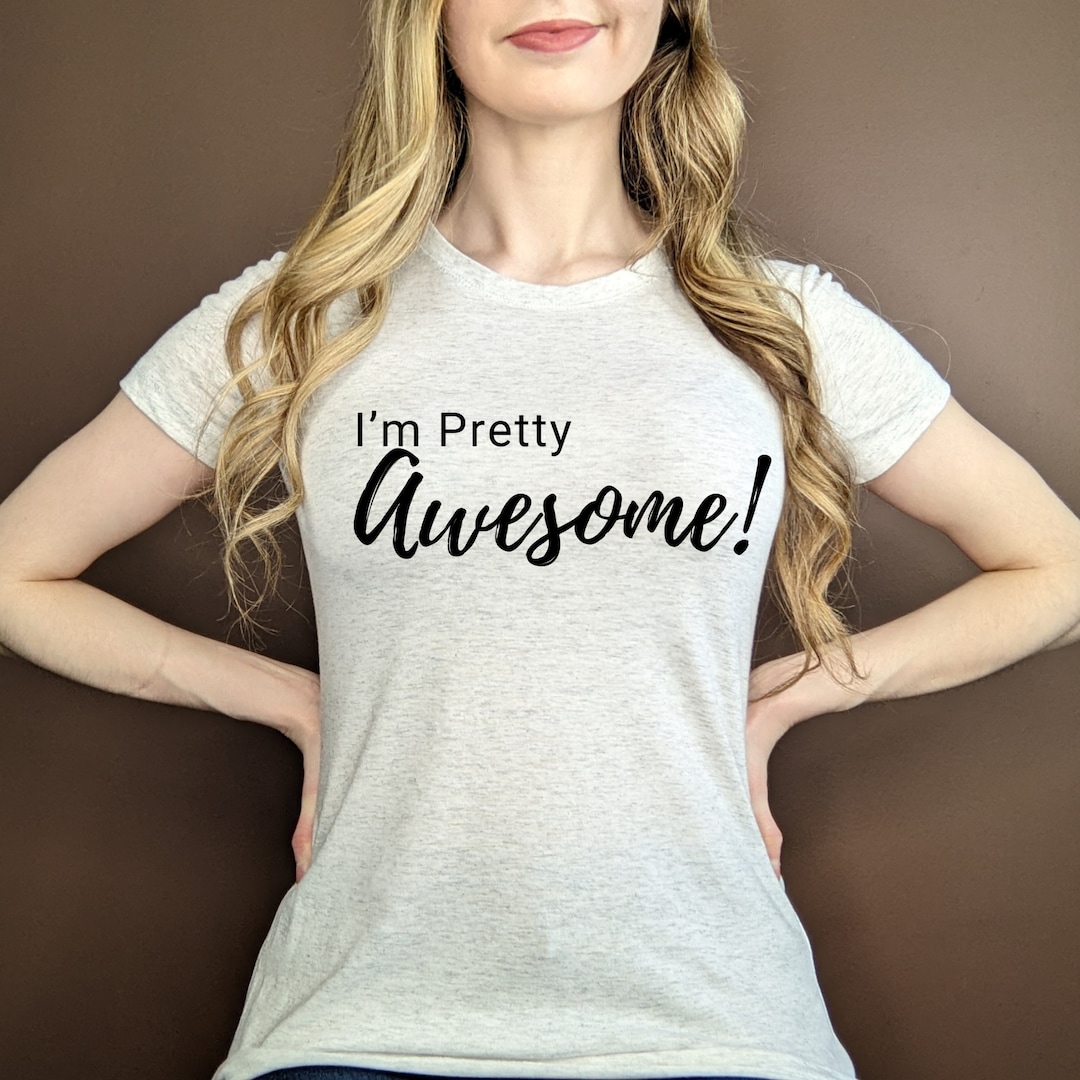 I’m Pretty AWESOME PRIDE SHIRT – Positive Quotes Self Care and Self ...