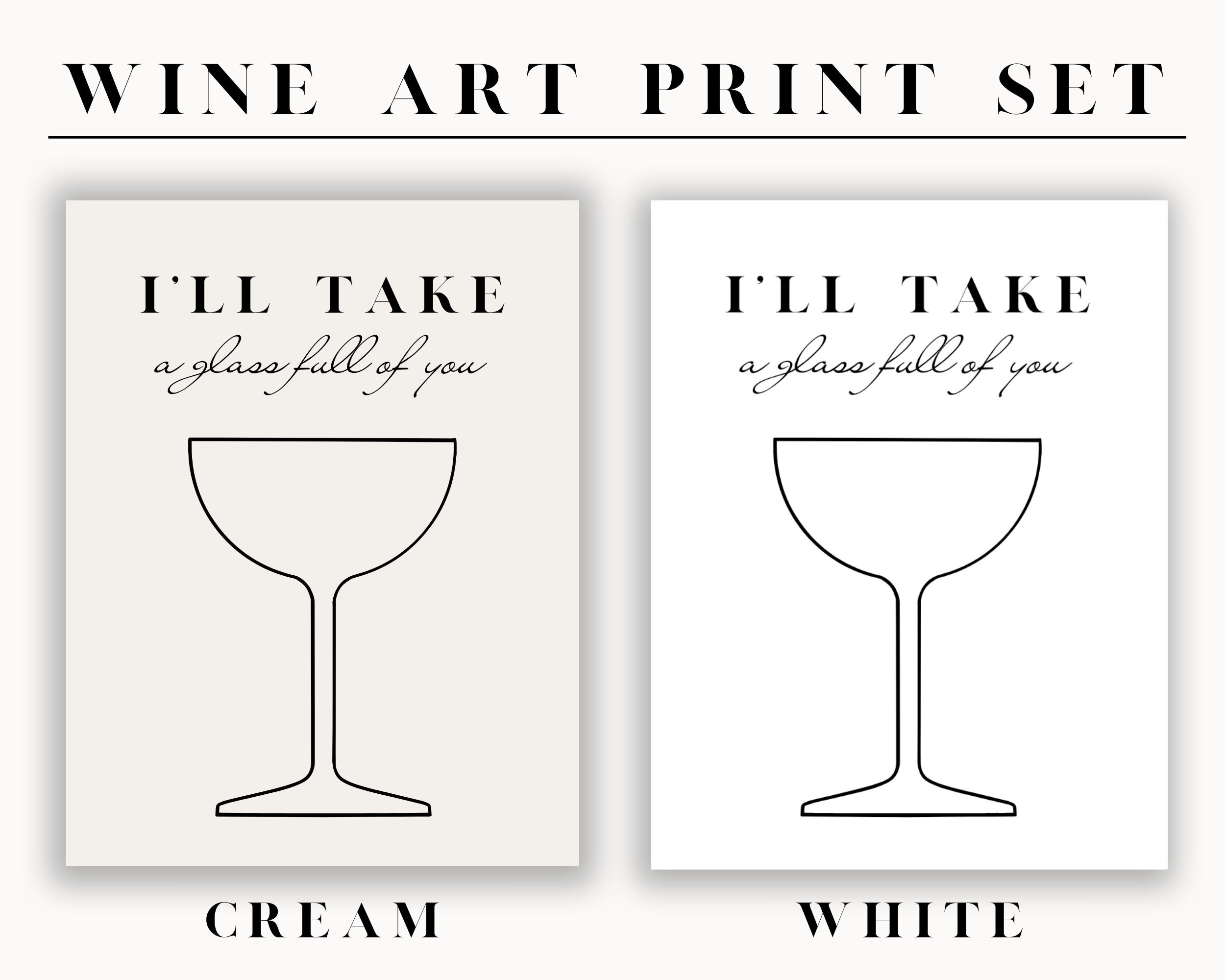 Wine Art Printables Set i'll Take A Glass Full of You Modern & Chic ...