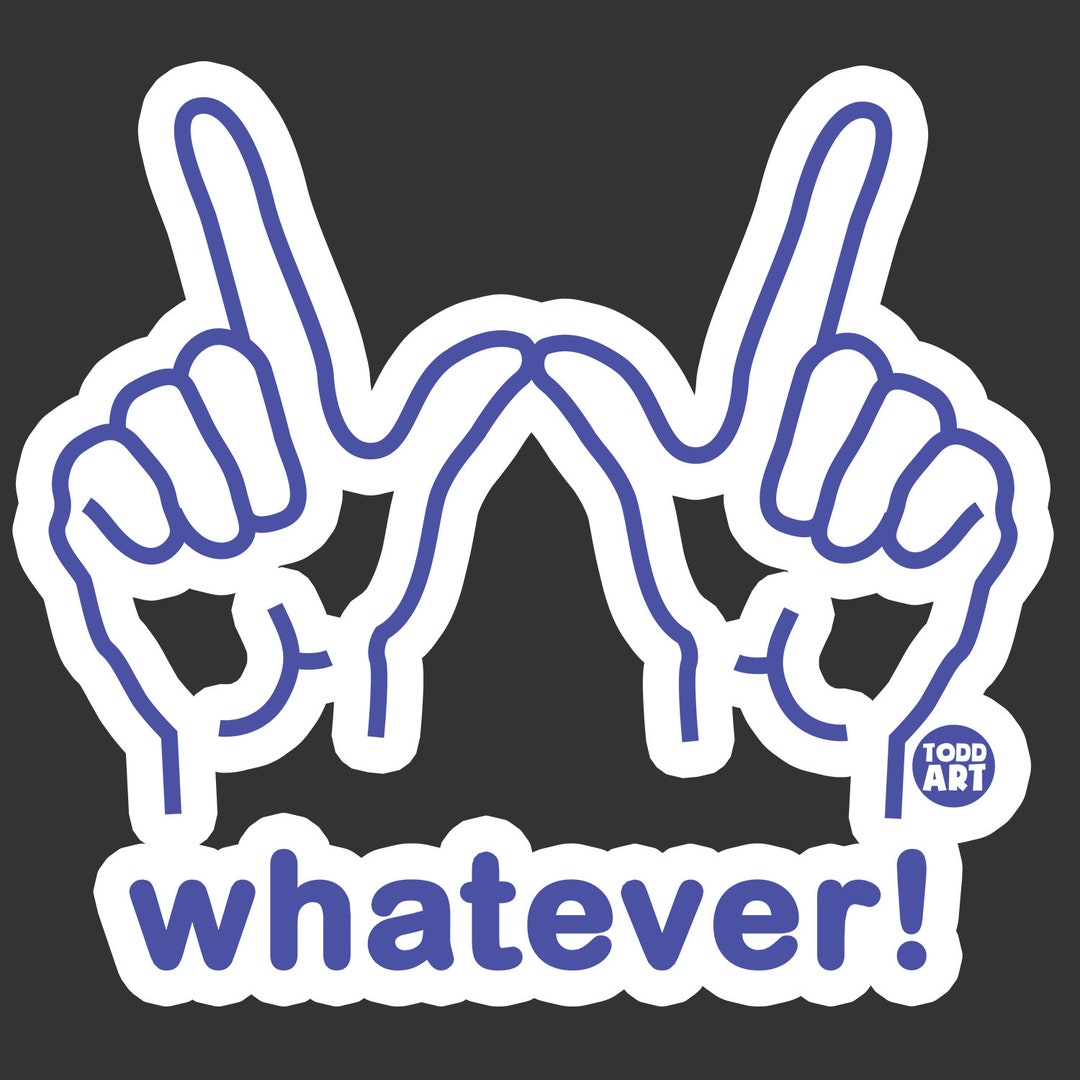 Whatever 3 STICKER Adult Stickers Funny Sticker - Etsy