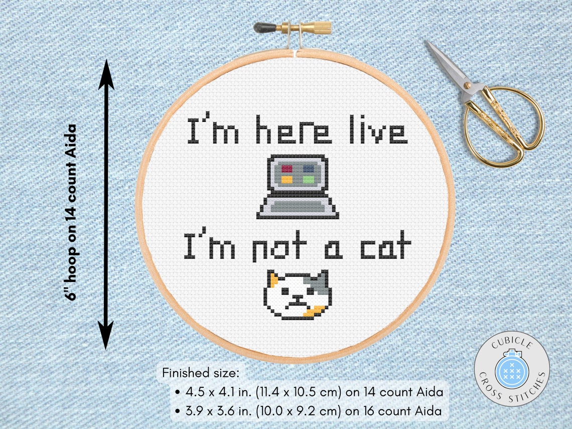 Funny Meme Cross Stitch Pattern, I'm Here Live I'm Not a Cat, Remote ...
