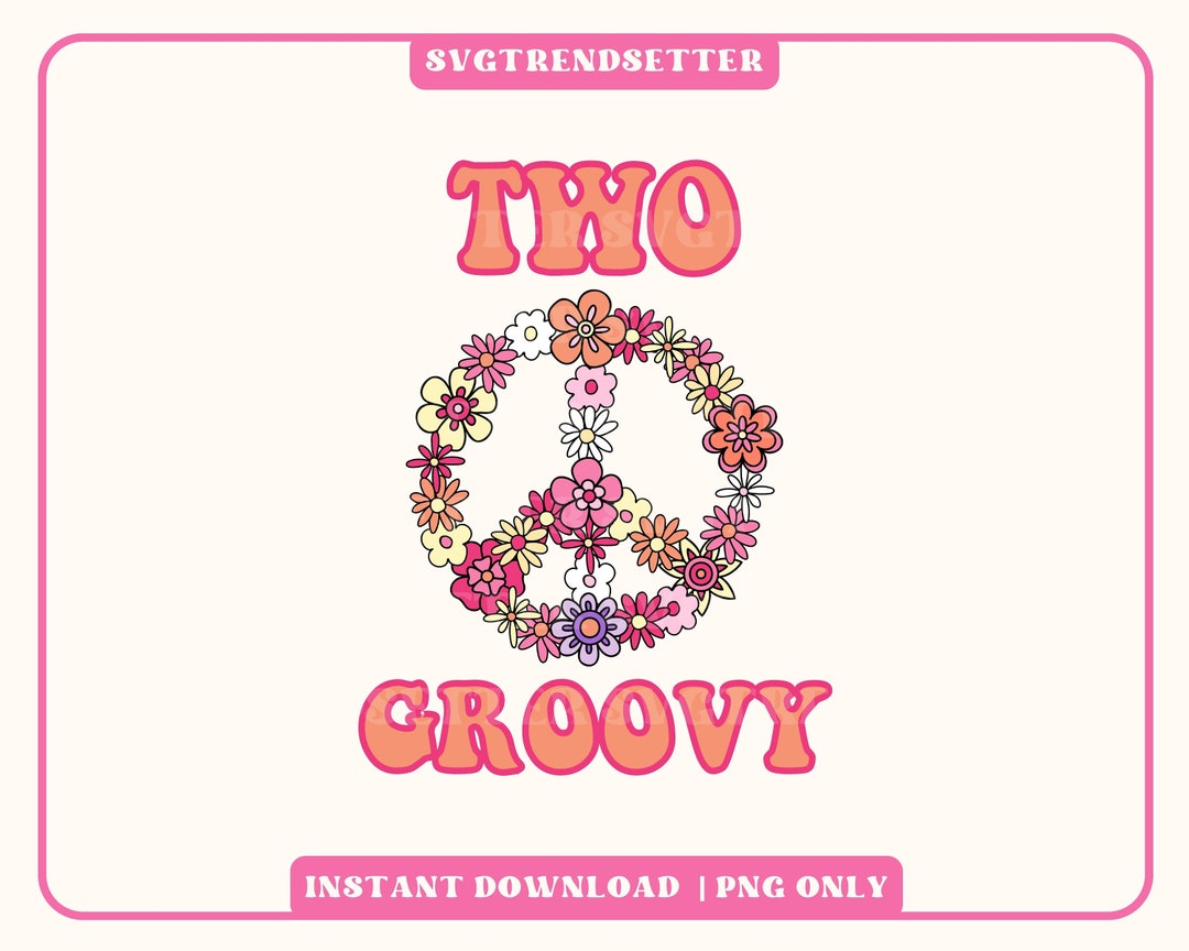Two Groovy Birthday Png Two Groovy Theme Png Groovy Retro Peace Sign Png Girl Birthday Png 2nd ...