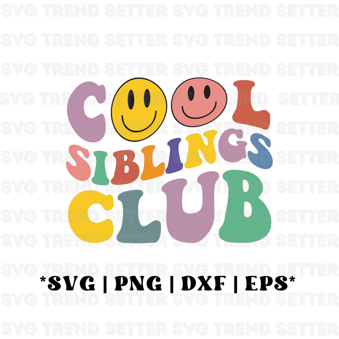 Cool Siblings Club, Cool Club Svg, Sibling Svg, Gift for Sibling ...