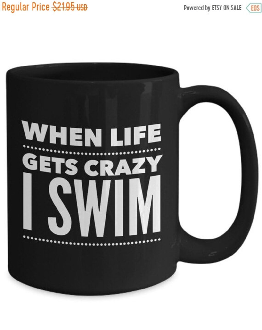 Now: Swimmer's Mug, Swim Mug, When Life Gets Crazy, I Swim Coffee Cup ...