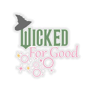 Wicked for Good Kiss Cut Sticker - Etsy