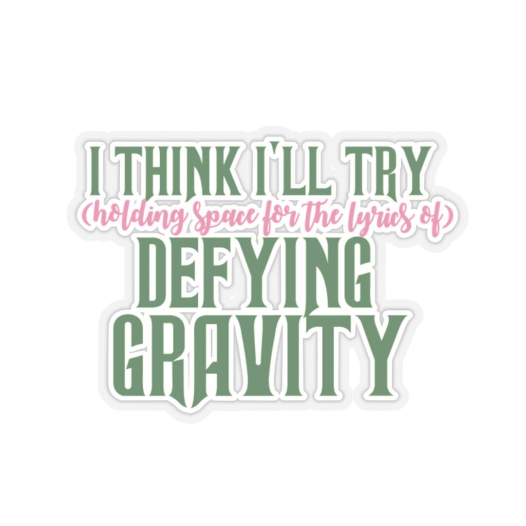 Holding Space for Defying Gravity Kiss Cut Sticker - Etsy