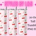 Cherries, Hearts, Cherry Tumbler , 20 Oz Png Sublimation Wrap, Digital ...