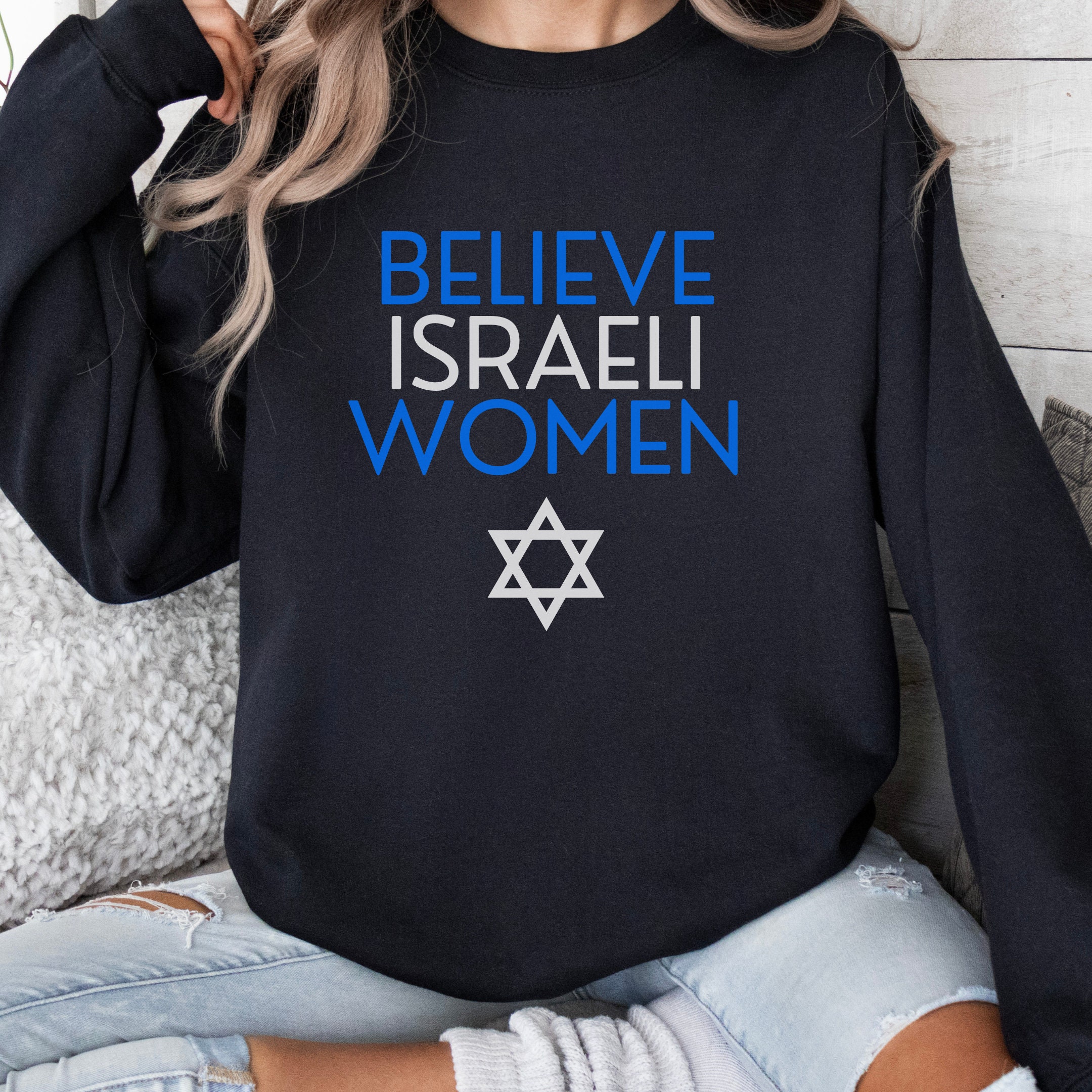 Believe Israeli Women Sweatshirt Am Yisrael Chai Never Again is Now ...