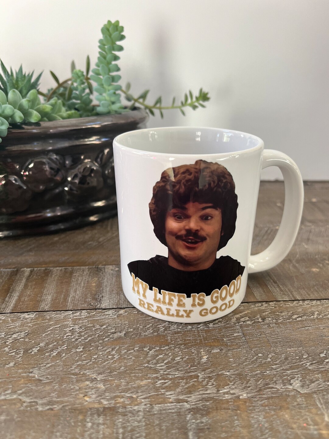 Life is Good Coffee Mug 11oz | Funny Coffee Mug | Nacho Libre - Etsy