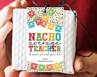 Nacho Average Teacher Gift Tag Template Printable Mexican Themed ...