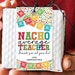 Nacho Average Teacher Gift Tag Template Printable Mexican Themed ...