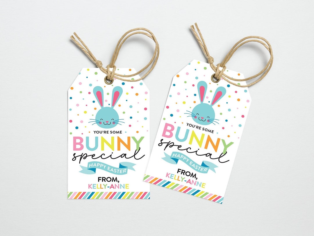 Printable Kids Easter Bunny Tag Template | You Are Some Bunny Special ...