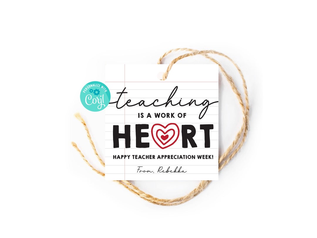 Teacher Appreciation Gift Tag Teaching is A Work of Heart Teacher ...