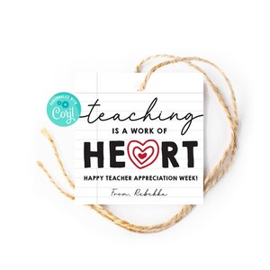 Teacher Appreciation Gift Tag Teaching is A Work of Heart Teacher ...