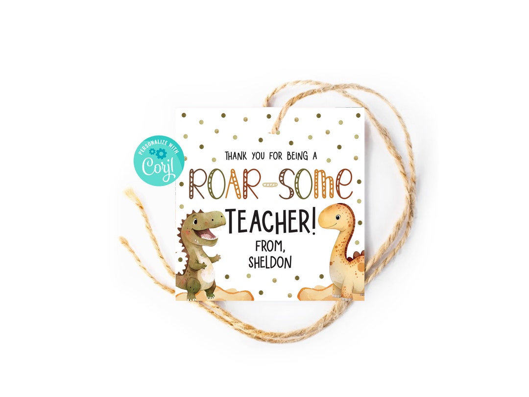 Dino Teacher Appreciation Week Tags | Printable ROAR Summer Thank You ...