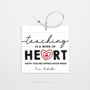 Teacher Appreciation Gift Tag Teaching is A Work of Heart Teacher ...