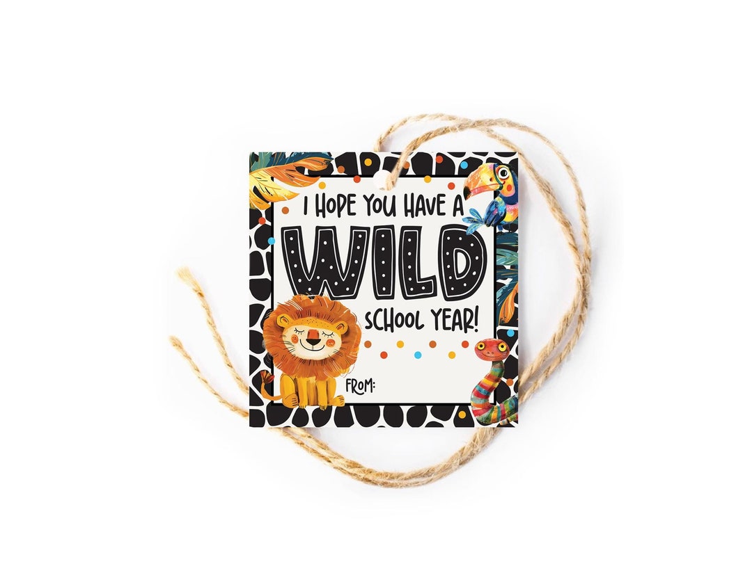 Back to School Wild School Year Tag | I Hope You Have A Wild School ...