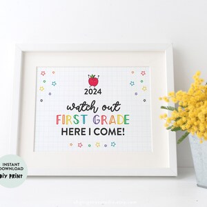 Watch Out First Grade Here I Come Sign | Printable 2024 First Grade ...