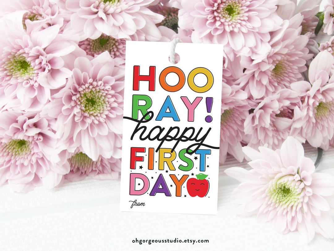 Printable First Day Gift Tag | Hooray Happy First Day School Printable ...