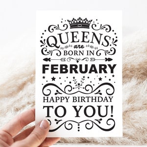 Printable Birthday Card for February Birthday | Queens Are Born in ...