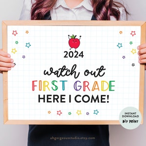 Watch Out First Grade Here I Come Sign | Printable 2024 First Grade ...