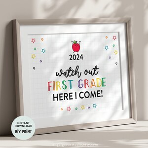 Watch Out First Grade Here I Come Sign Printable 2024 First Grade ...