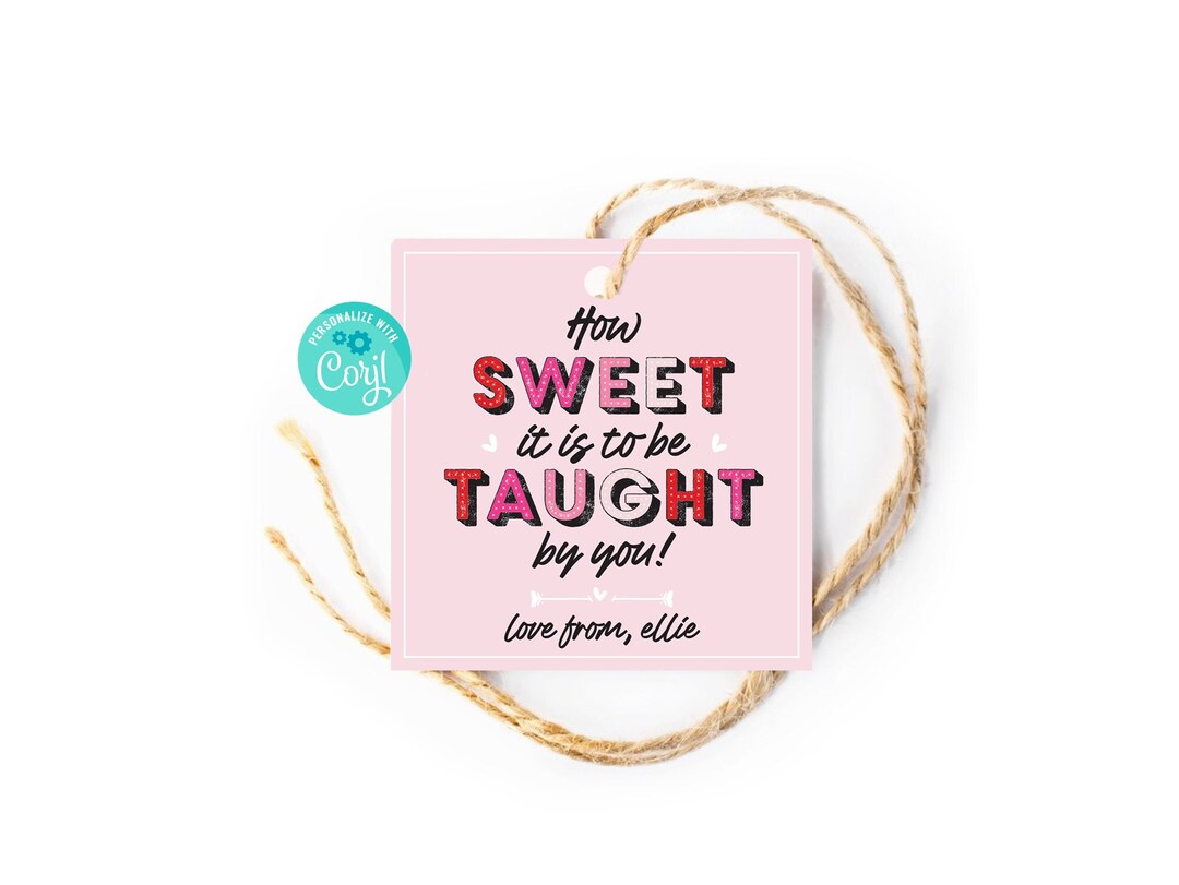 Printable Valentine's Day Gift Tag How Sweet It is to Be Taught by You ...
