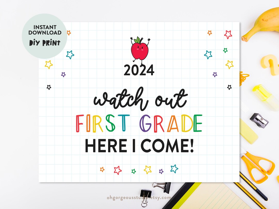 Watch Out First Grade Here I Come Sign | Printable 2024 First Grade ...