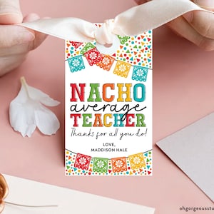 Nacho Average Teacher Gift Tag Template | Printable Mexican Themed ...