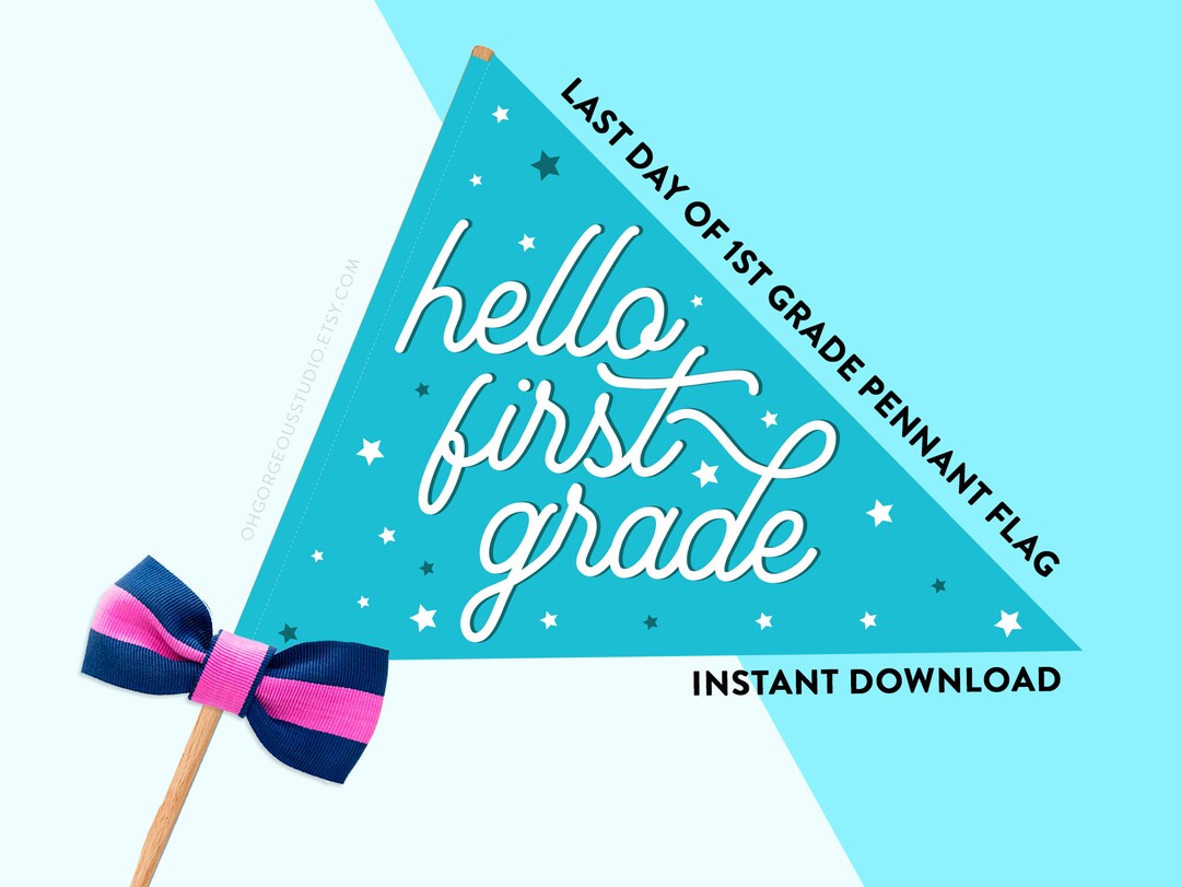 First Grade Pennant | First Day Last Day First Grade Flag, Back to ...