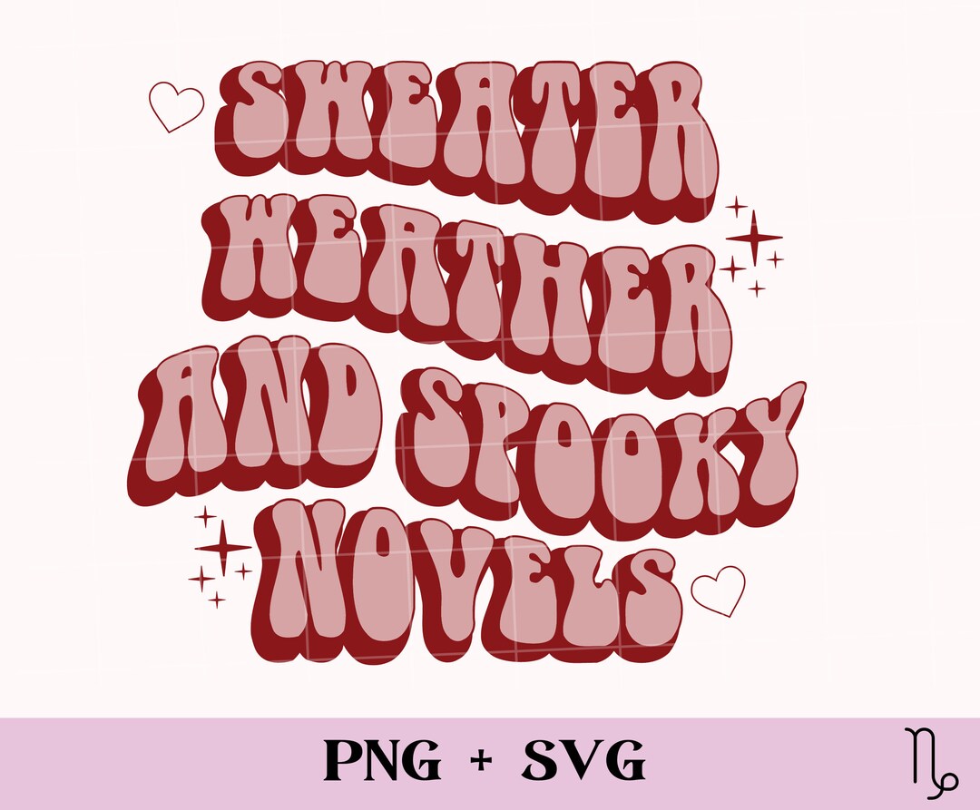 Sweater Weather and Spooky Novels SVG and PNG | Bookish Svg, Spooky ...