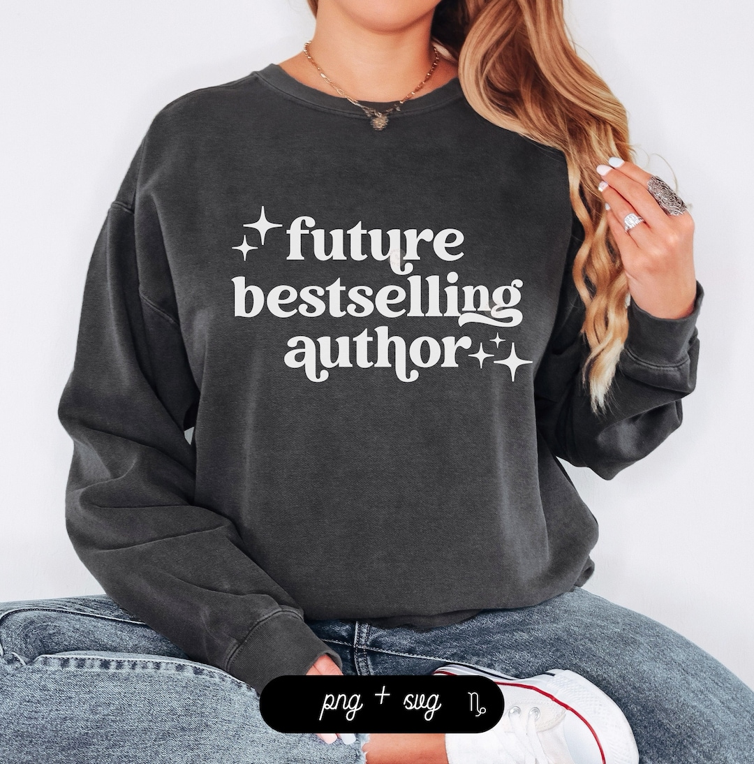 Future Bestselling Author SVG and PNG | Bookish Svg, Author Svg, Writer ...