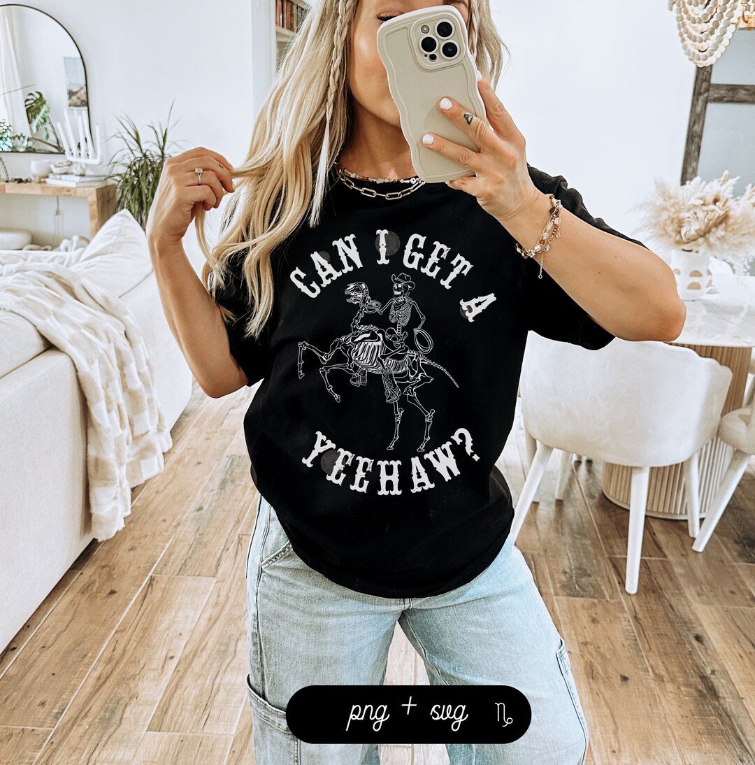 Can I Get a Yeehaw SVG and PNG | Cowboy Svg, Cowgirl Svg, Texas Svg ...
