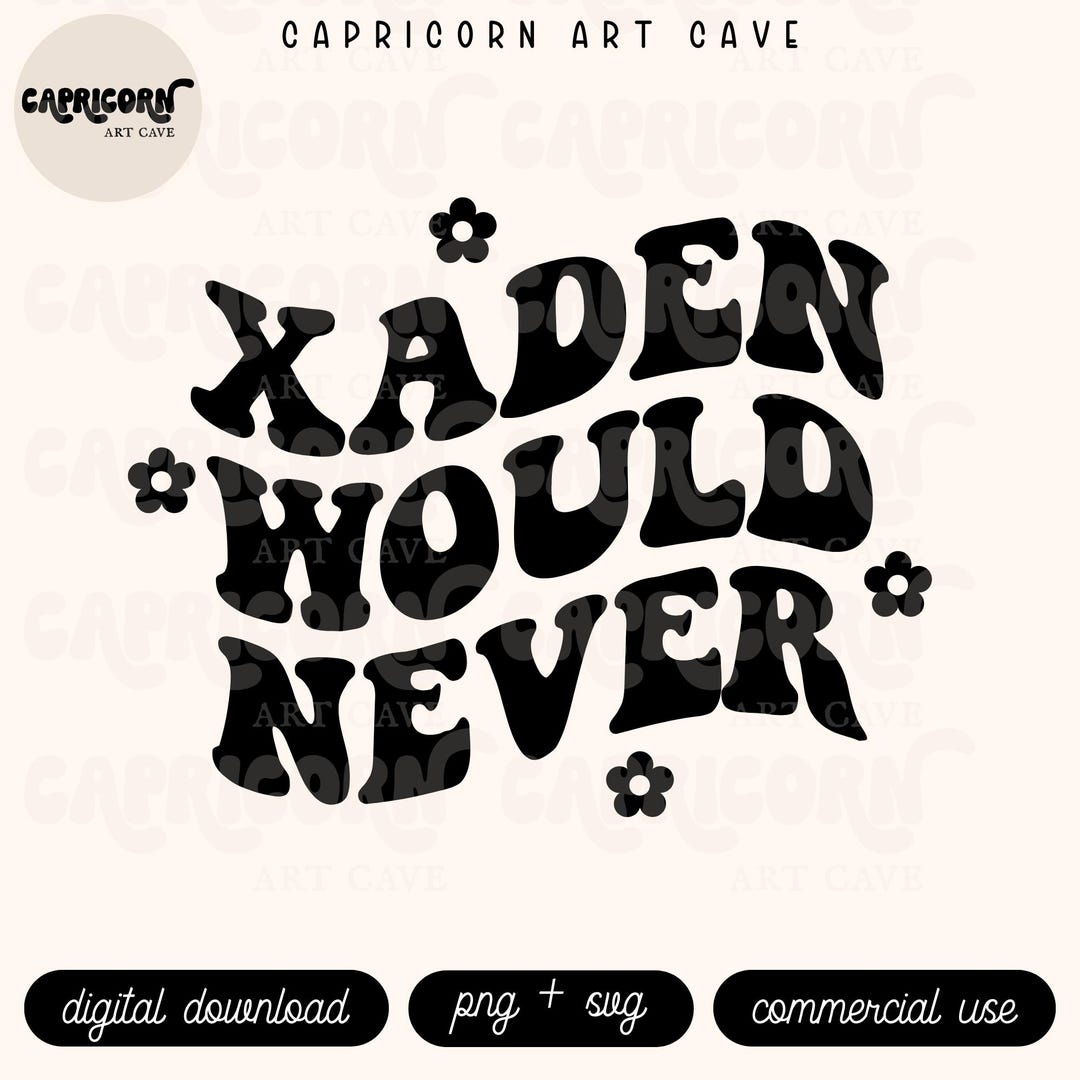Xaden Would Never SVG and PNG | Fourth Wing Svg, Xaden Riorson Svg ...