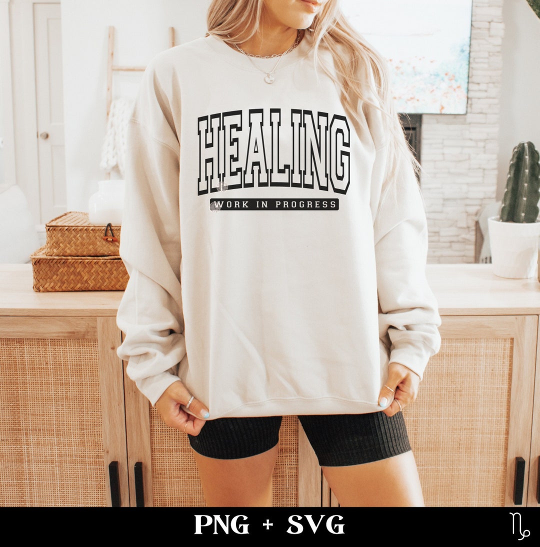 Healing Work in Progress SVG and PNG | Healing Svg, in My Healing Era ...