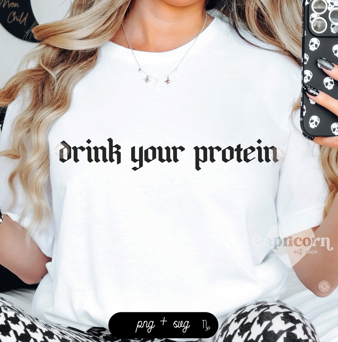 Drink Your Protein SVG and PNG | Gym Rat, Girls Who Lift Svg, Leg Day ...