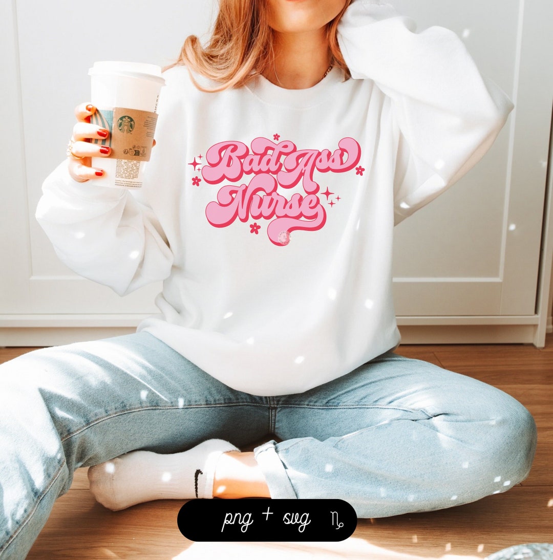 Bad Ass Nurse SVG and PNG | Nurse Life Svg, Retro Trendy Nurse ...