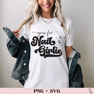Your Fav Nail Girlie SVG and PNG | Nail Tech Svg, Nail Technician Sublimation, Nail Artist Svg ...