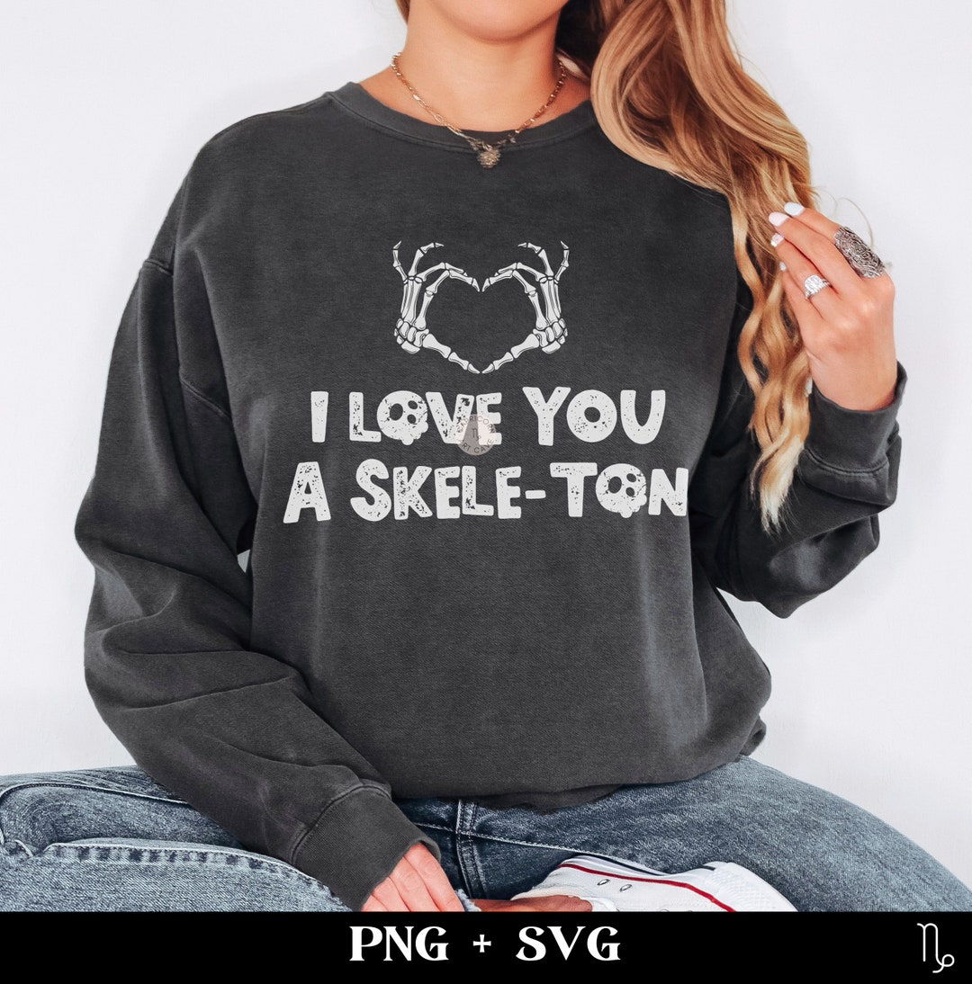 I Love You a Skeleton SVG and PNG | Trendy Halloween Svg Cut File ...