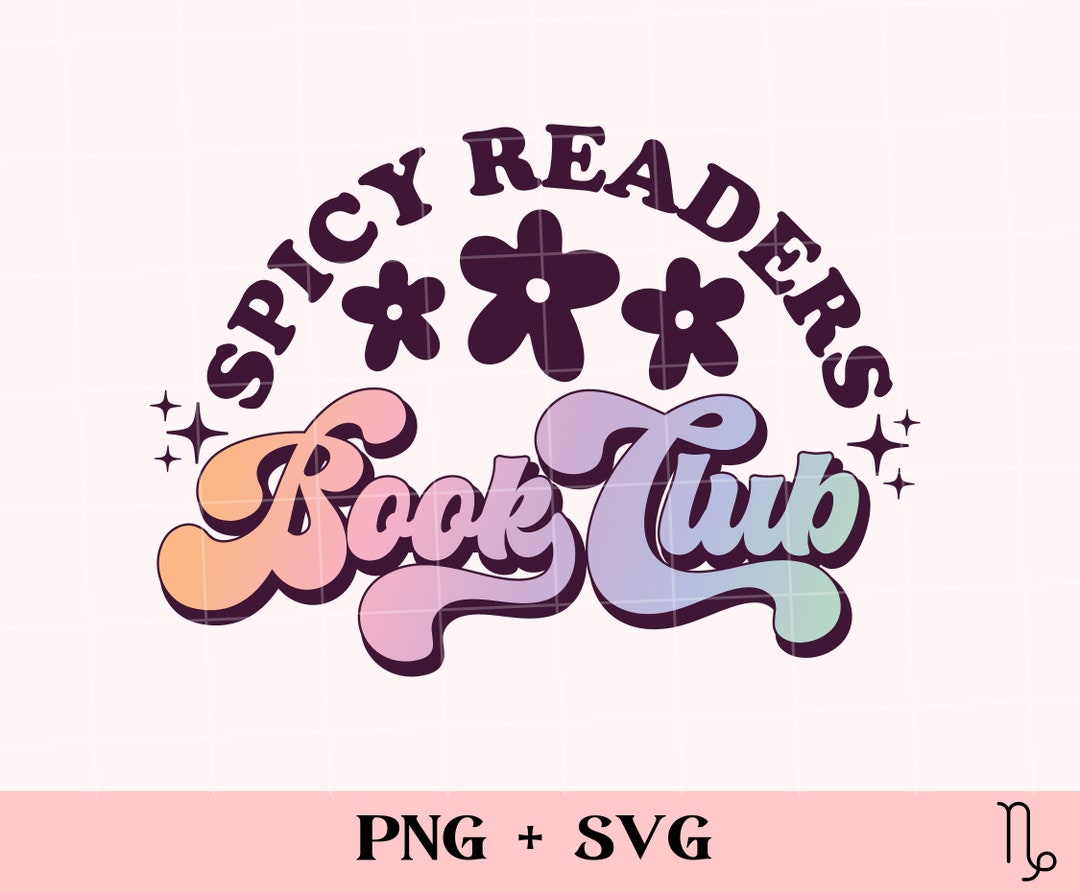 Spicy Readers Book Club SVG + PNG | Smut Reader, Spicy Book, Enemies to ...